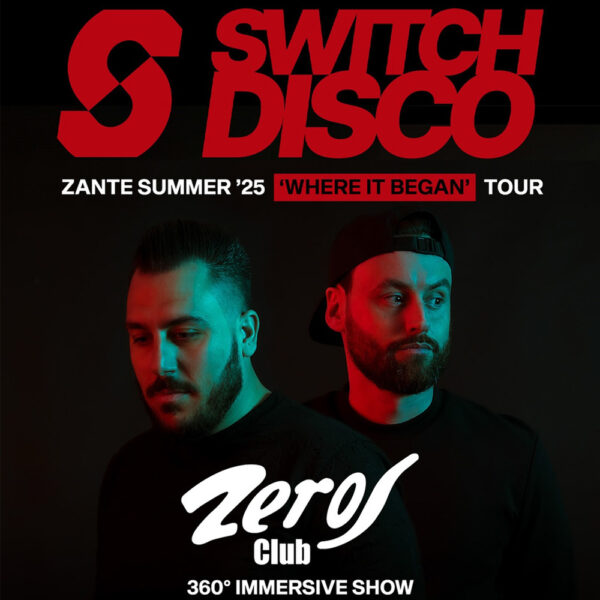 Switch Disco - Zante | Zante Events & Tickets 2025 | Zeros Club